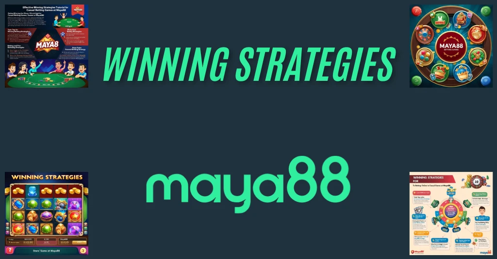 Winning Strategies for Smart Play at MAYA88 Casino